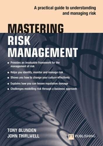 Mastering Risk Management: A practical guide to understanding and ...