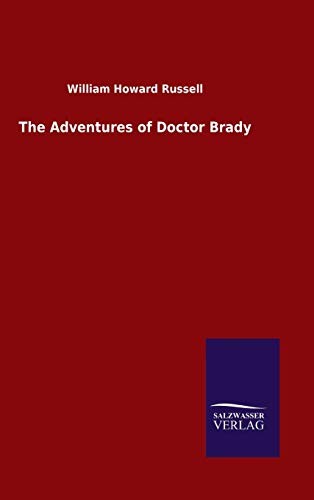 The Adventures of Doctor Brady by William Howard Russell NEW BOOK ...