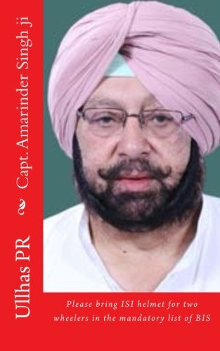 Capt. Amarinder Singh ji: Bring ISI helmet in the mandatory list of BIS ...