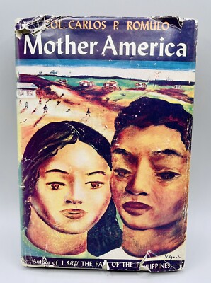 Mother America FILIPINO Col. Carlos P. Romulo 1st Ed 1943 American ...