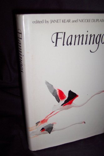 FLAMINGOS By Janet Kear & Nicole Duplaix-hall - Hardcover *Excellent ...