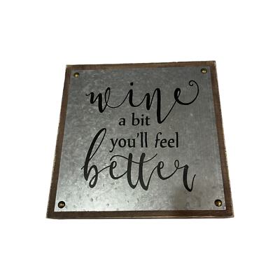 Wine a Bit You'll Feel Better Sign Stand up Square Wood and Metal Sign ...