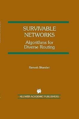 Survivable Networks: Algorithms for Diverse Routing by Ramesh Bhandari ...