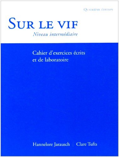 SUR LE VIF, 4/E (WORKBOOK/LAB MANUAL) By Hannelore Jarausch & Clare Tufts *VG+* 9781413005608 | eBay