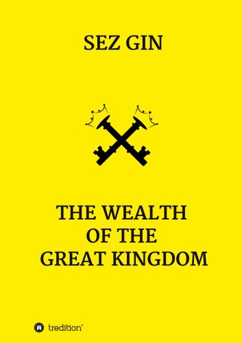 The Wealth of the Great Kingdom: Problems have answers and solutions ...