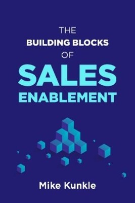 Mike Kunkle The Building Blocks of Sales Enablement (Poche) | eBay