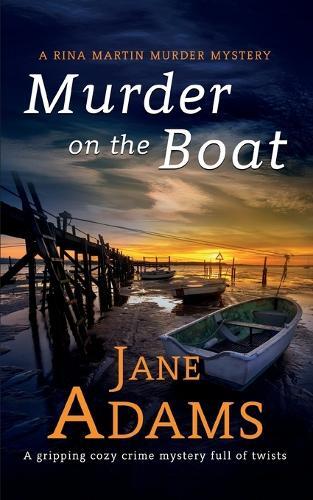 Jane Adams MURDER ON THE BOAT a gripping cozy crime mystery full of ...