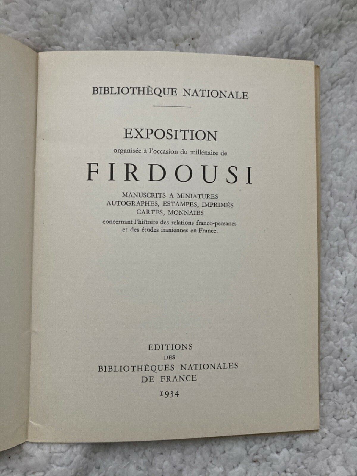 EXPOSITION FIRDOUSI BIBLIOTHEQUE NATIONALE 1934 MANUSCRITS MINIATURES ...