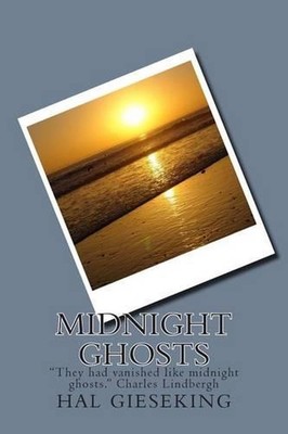 Midnight Ghosts: "They had vanished like midnight ghosts." Charles Lindbergh by 9781500485177| eBay