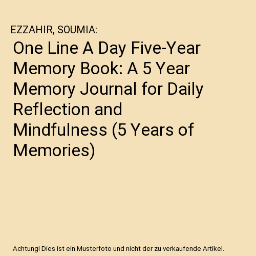 One Line A Day Five-Year Memory Book: A 5 Year Memory Journal for Daily ...