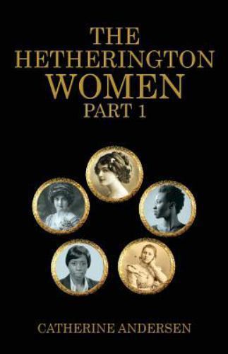 Hetherington Women Part 1 by Catherine F. Andersen (2014, Trade ...