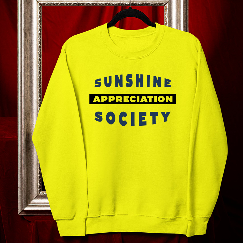 Sunshine Appreciation Society Sweatshirt Positive Vibes Nature Summer ...