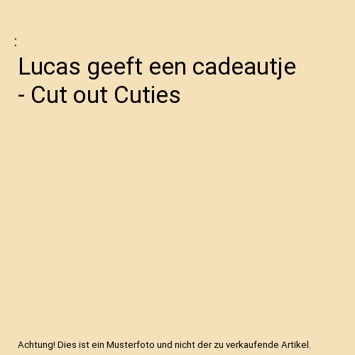 Lucas geeft een cadeautje - Cut out Cuties 9463334807 | eBay.de