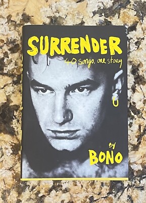 Surrender: 40 Songs by Bono First Edition Signed / AUTOGRAPHED - Ready ...