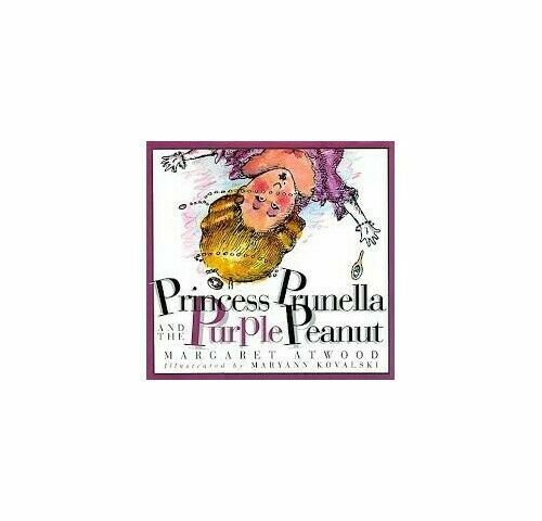 Princess Prunella and The Purple Peanut 2002 Publication. by Atwood ...