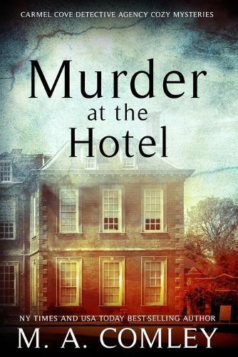 M A Comley Murder At The Hotel (Poche) Carmel Cove Cozy Mystery ...