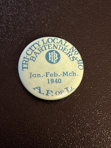 1940 Tri-City Local 310 Bartenders Union Pin Organized Labor Button AFL ...