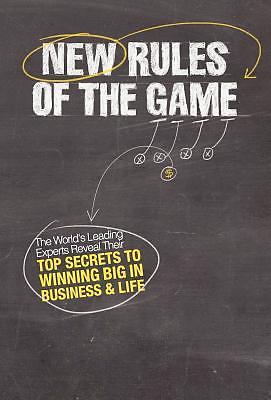 New Rules of the Game : The World's Leading Experts Reveal Their Top ...