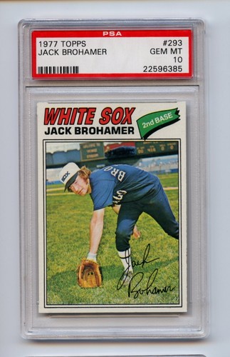 1977 Topps #293 Jack Brohamer PSA 10 GEM MINT White Sox Low Pop | eBay