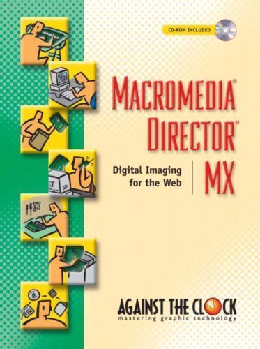 Macromedia Director MX by Ellenn Behovian and Inc. Staff Against the Clock (2003, Trade ...