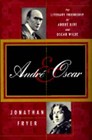 Andre and Oscar: The Literary Friendship of Andre Gide and Oscar Wilde ...
