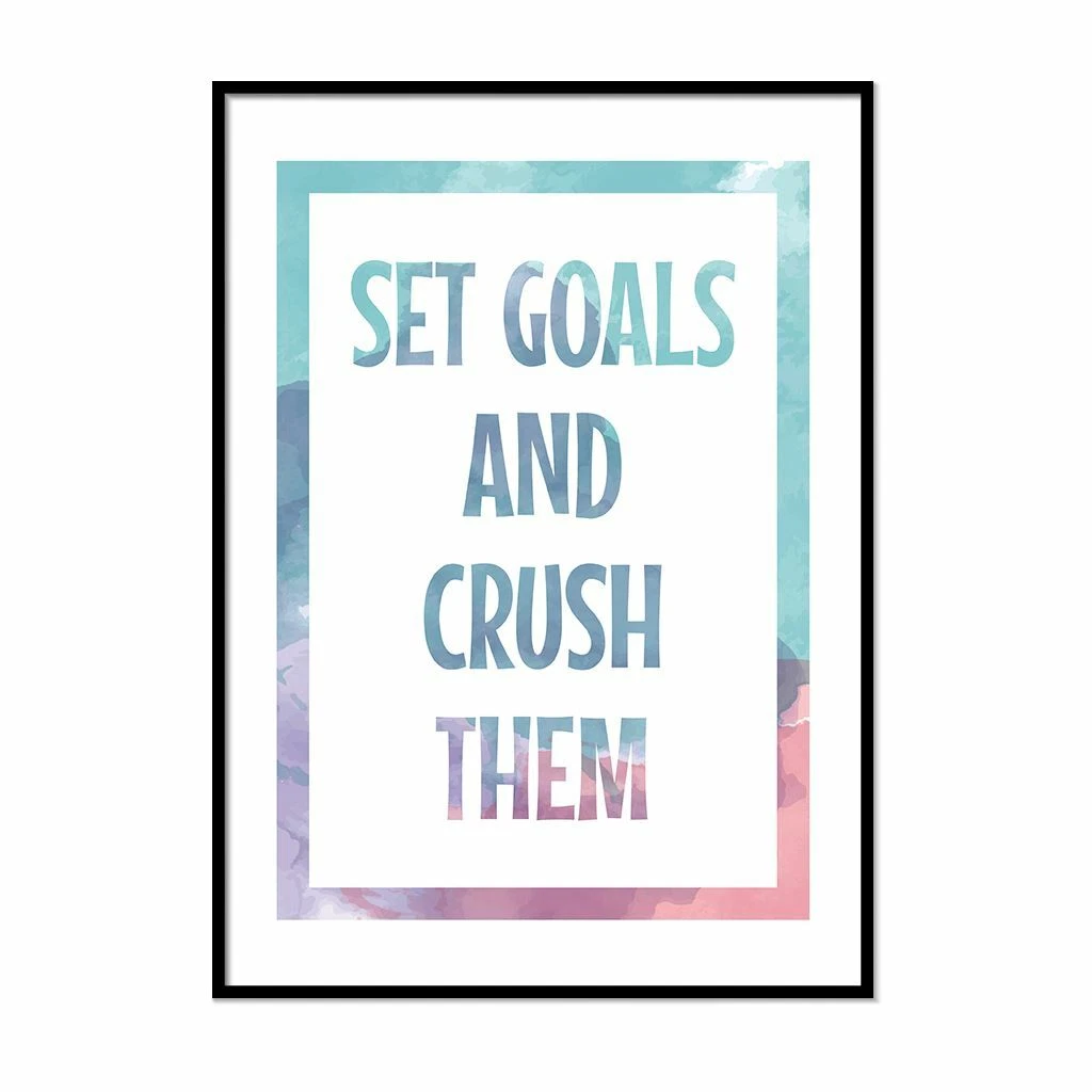 Set Goals And Crush Them