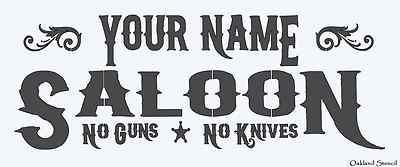 STENCIL Custom**SALOON Your Name No Guns No Knives**Western Cowboy ...