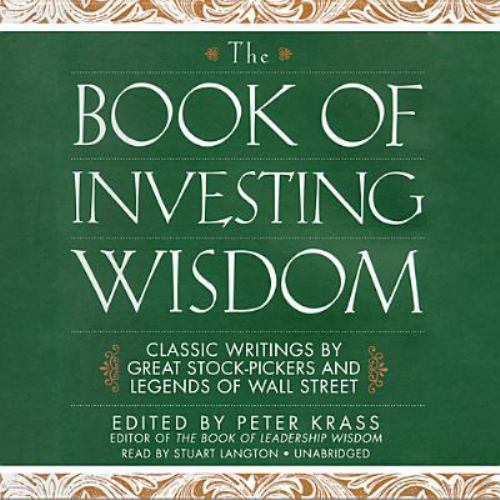 Book of Investing Wisdom : Classic Writings by Great Stock-Pickers and ...