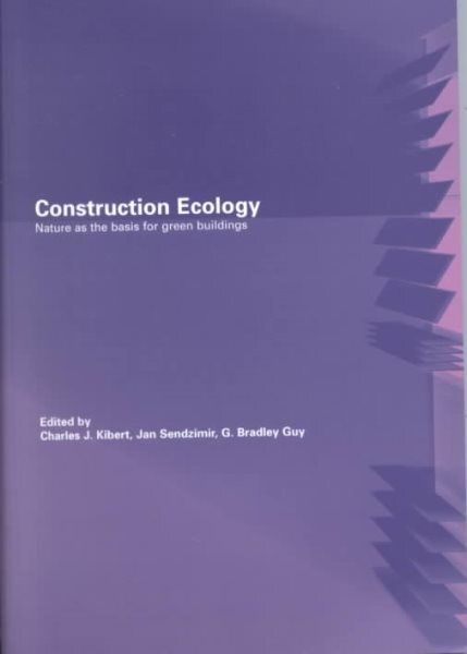 Construction Ecology : Nature As a Basis for Green Buildings by Jan ...