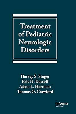 Treatment of Pediatric Neurologic Disorders by Thomas O. Crawford ...