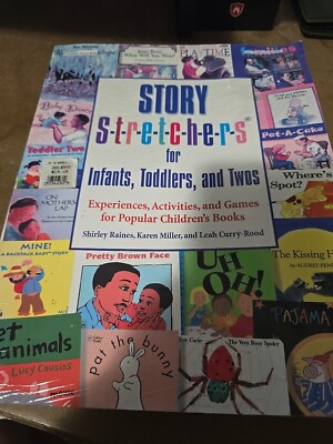 Story Stretchers for infants, Toddlers, and Twos by Shirley Raines 2002 ...