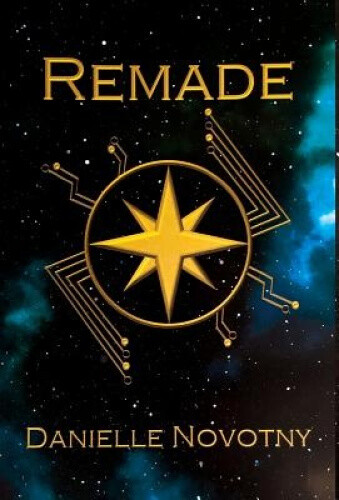 Remade (Remade) by Danielle Novotny 9780692167168 | eBay