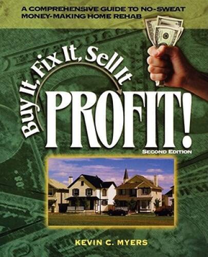 Buy It, Fix It, Sell It...PROFIT - Paperback By Myers, Kevin - GOOD ...