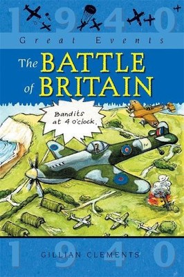 Gillian Clements Great Events: The Battle Of Britain (Tascabile) Great ...