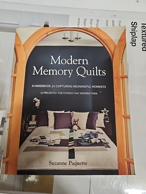 Modern Memory Quilts: A Handbook for Capturing Meaningful Moments by ...