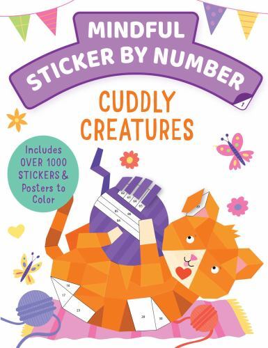 Mindful Sticker By Number: Cuddly Creatures: (Sticker Books for Kids ...