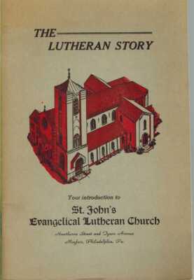 THE LUTHERAN STORY Your Introduction to St. John's Evangelical Lutheran ...