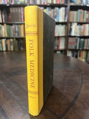 Folk Medicine Vermont Doctor's Guide to Good Health by DC Jarvis HC ...