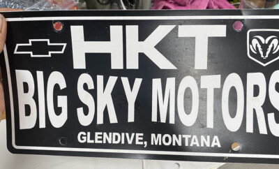 HKT Big Sky Motors Glendive Montana Plastic Dealer License Plate Sign ...