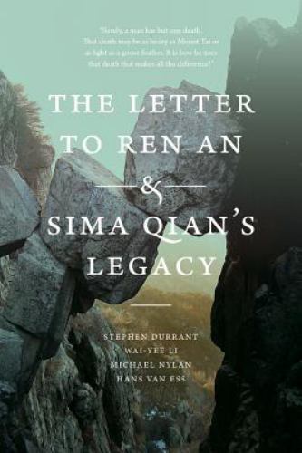 Letter to Ren an and Sima Qian's Legacy by Michael Nylan, Hans van Ess ...