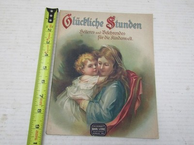 ANTIQUE VINTAGE BOOK GREMAN STORY CHILDREN PICTURES GERMANY GLUCKICHE ...