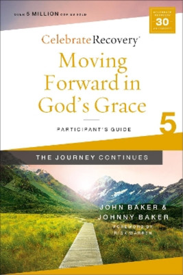John Baker John Moving Forward in God's Grace: The Journey Continues ...