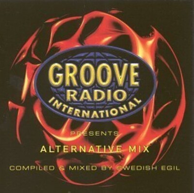 Swedish Egil – Groove Radio International Presents Alternative Mix CD ...