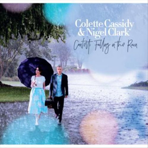 COLETTE CASSIDY/NIGEL CLARK CONFETTI FALLING IN THE RAIN NEW CD ...