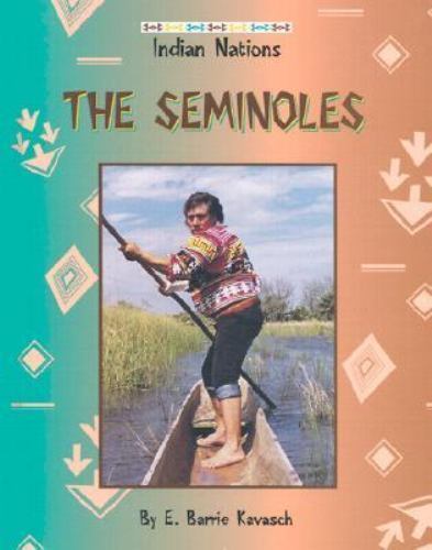 Indian Nations Ser.: The Seminoles by Herman J. Viola, E. Barrie ...