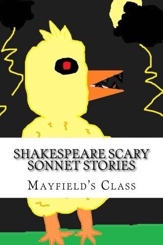 SHAKESPEARE SCARY SONNET STORIES: A WORK FOR SIXTH GRADERS By Mayfield ...