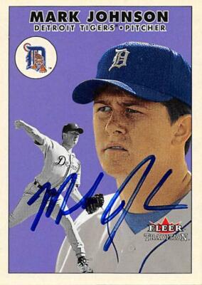 Mark Johnson autographed baseball card Detroit Tigers 2000 Fleer ...