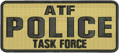 ATF Police Task Force embroidery patch 4x10 hook on back tan background ...