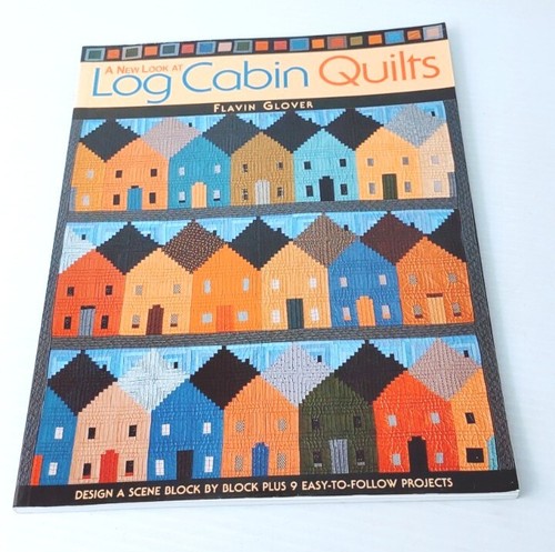 "New Look At Log Cabin Quilts" Quilt Book Quilt Patterns Sewing Art | eBay