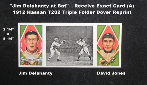 1912 HASSAN T202 Triple Folder REPRINT Card "Jim Delahanty at Bat ...